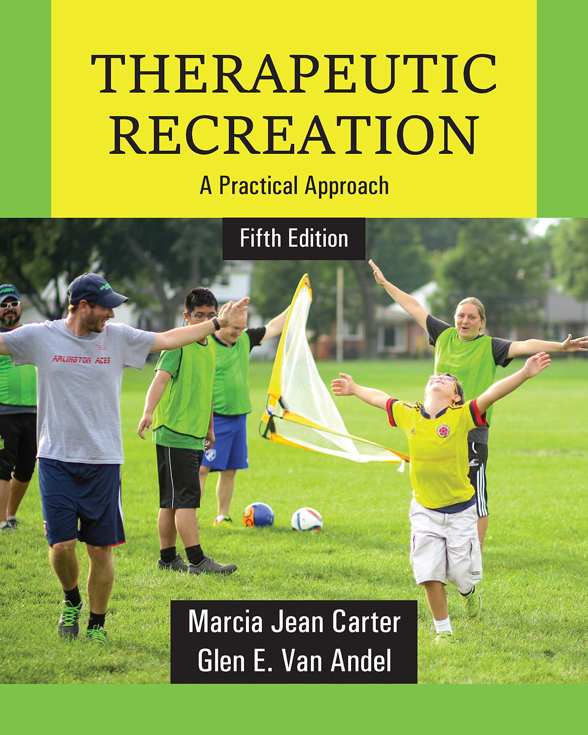 Therapeutic Recreation: A Practical Approach, Fifth Edition by Marcia ...