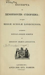 Excerpta ex Xenophontis Cyropaedia: in usum Regiae scholae Londinensis ...