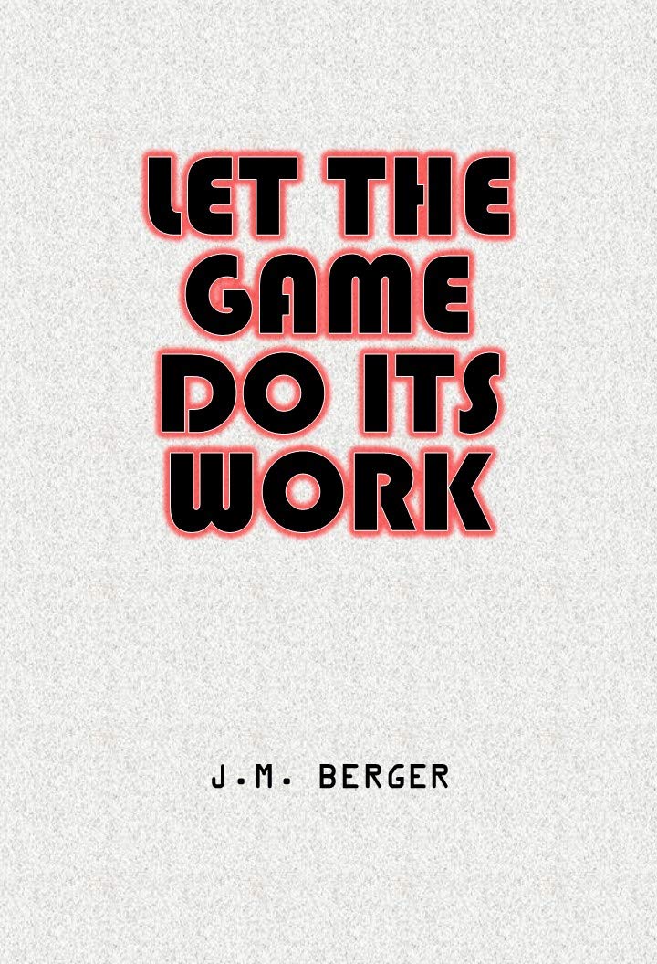 Let the Game Do Its Work: A short history of spectacle dystopia by J.M. Berger | Goodreads