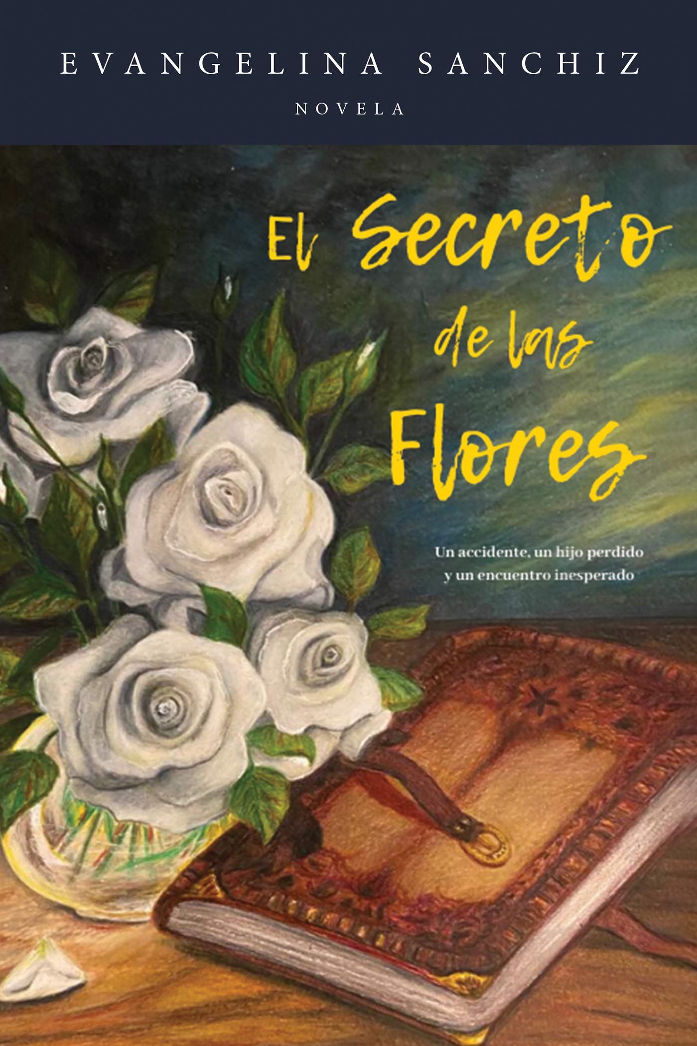 El secreto de las flores (Spanish Edition) by Evangelina Sanchiz ...