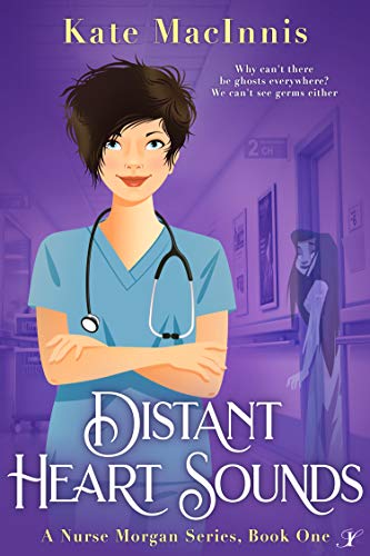 Distant Heart Sounds (Nurse Morgan #1) by Kate MacInnis | Goodreads