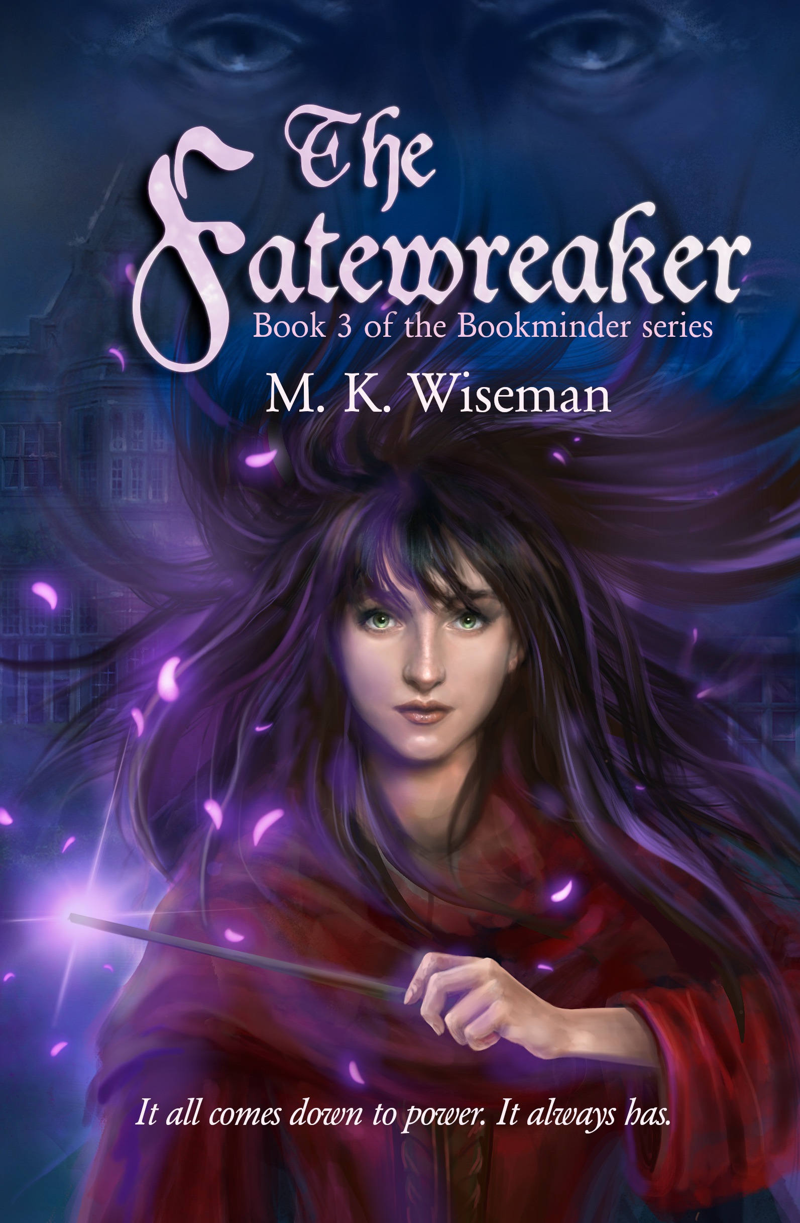 The Fatewreaker (The Bookminder #3) by M.K. Wiseman | Goodreads