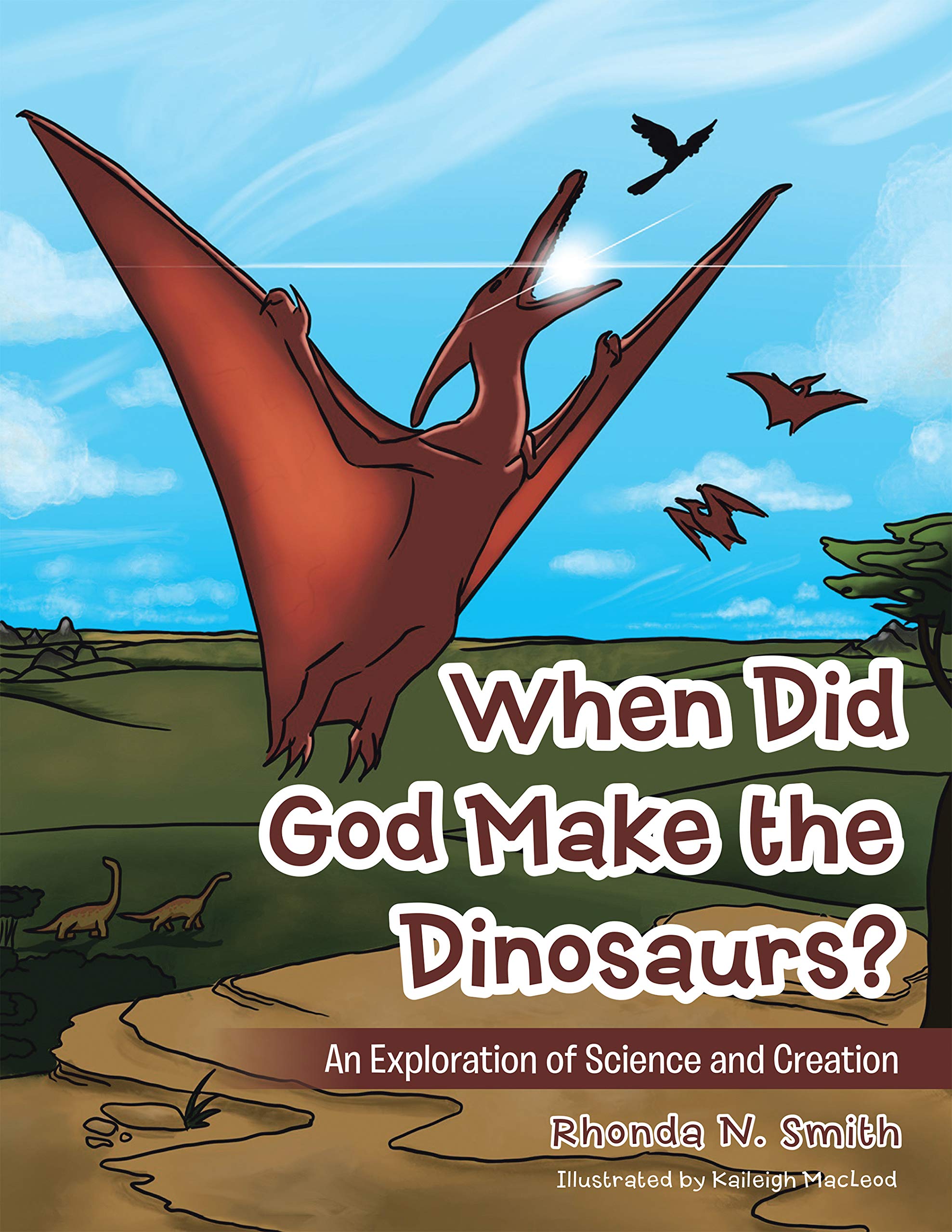 When Did God Make the Dinosaurs?: An Exploration of Science and ...