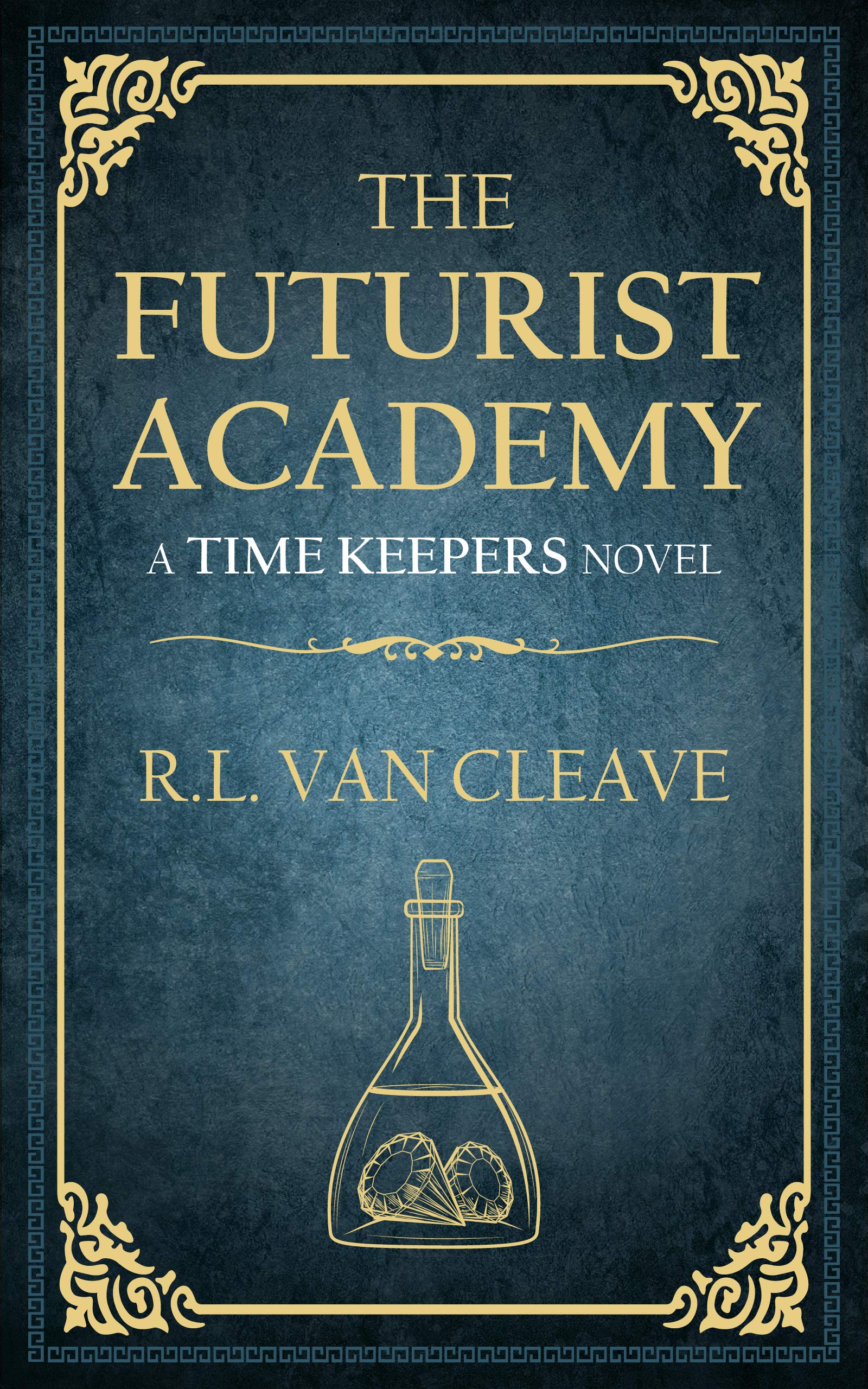 The Futurist Academy (Time Keepers Series Book 1) by R.L. VanCleave ...