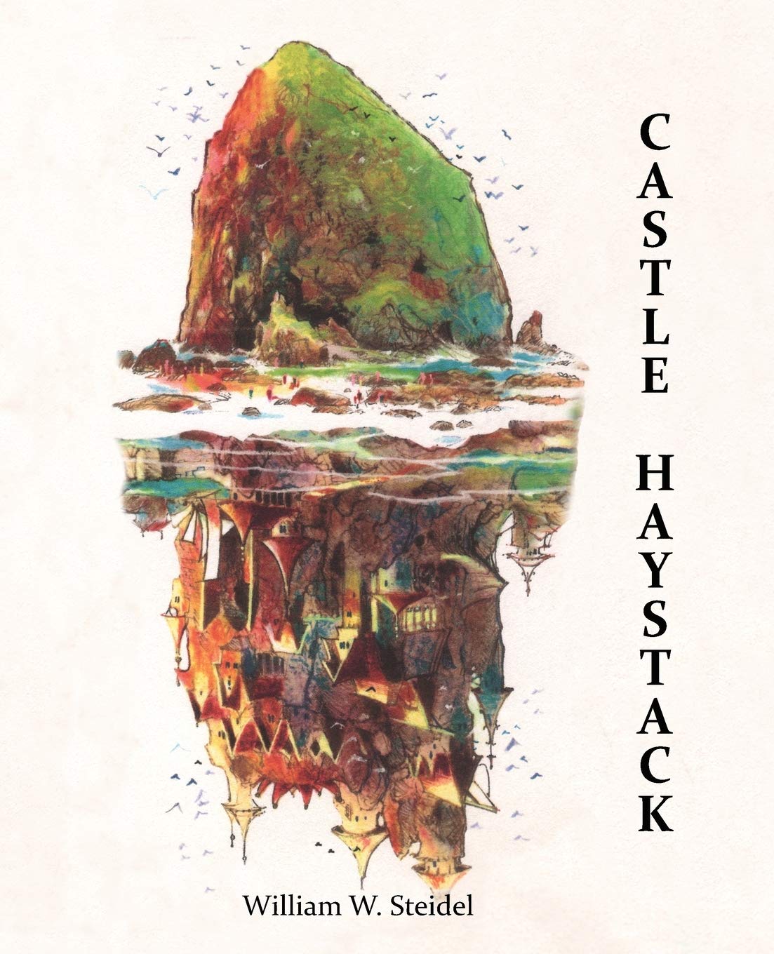 Castle Haystack by William W Steidel | Goodreads