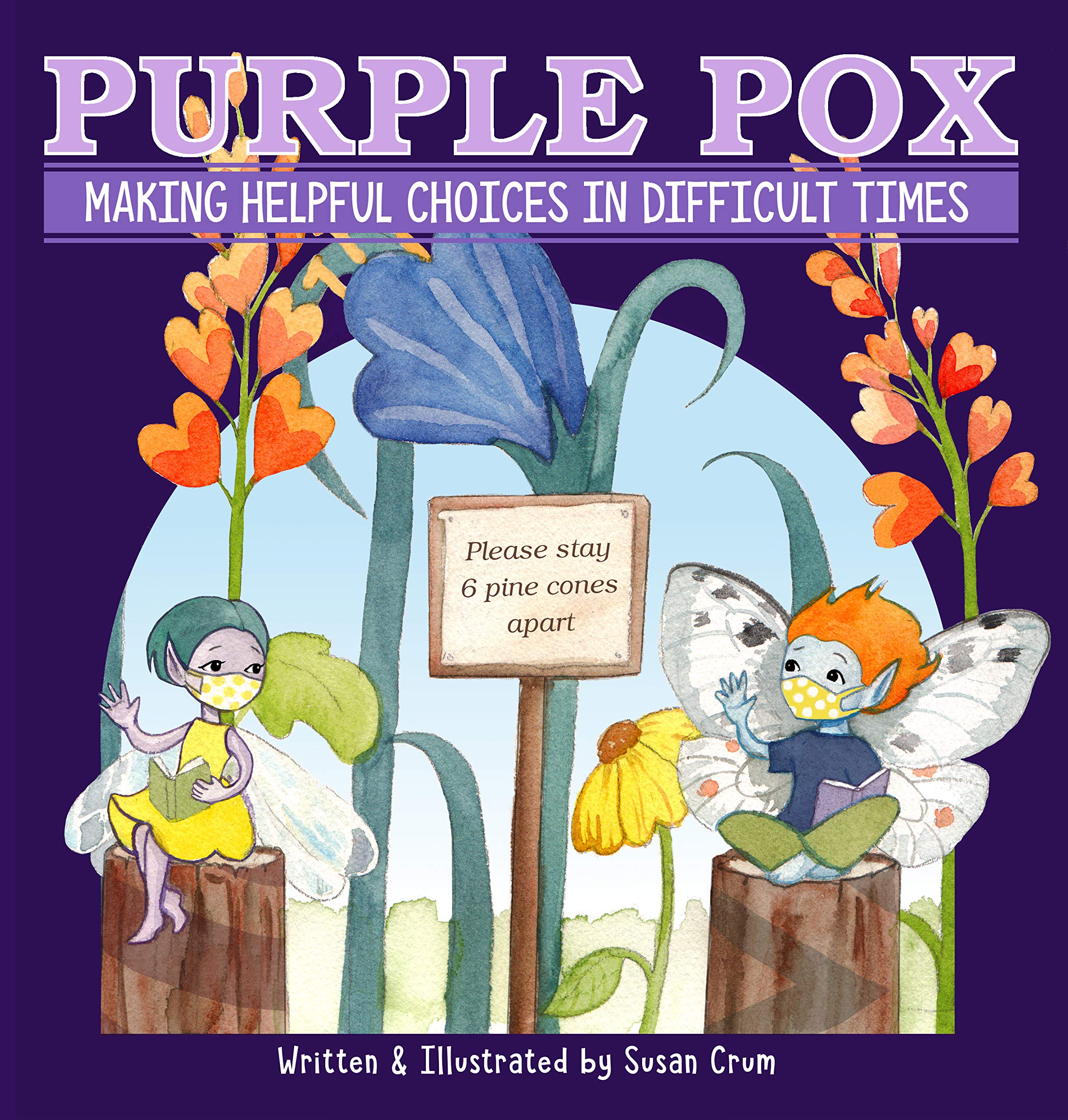 Purple Pox: Making Helpful Choices in Difficult Times by Susan Crum ...