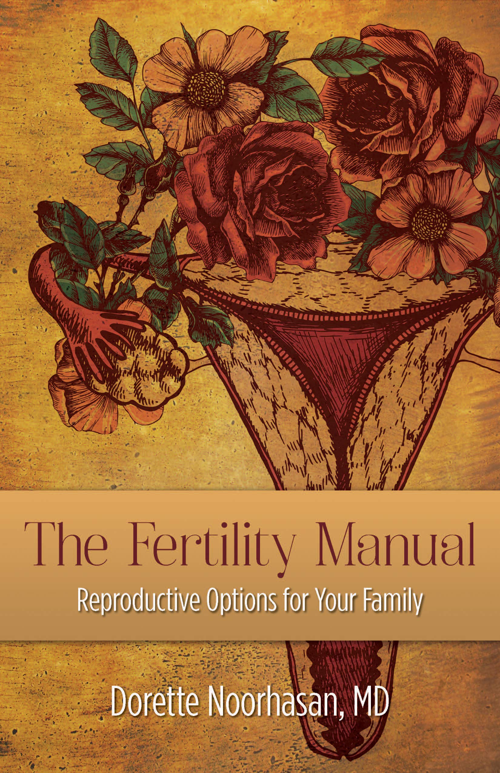 The Fertility Manual: Reproductive Options for Your Family by Dorette ...