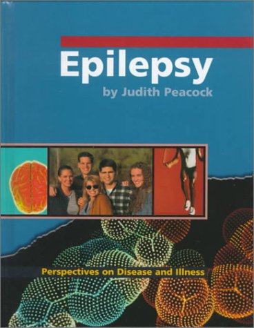 Epilepsy (Perspectives on Disease and Illness) by Judith Peacock ...