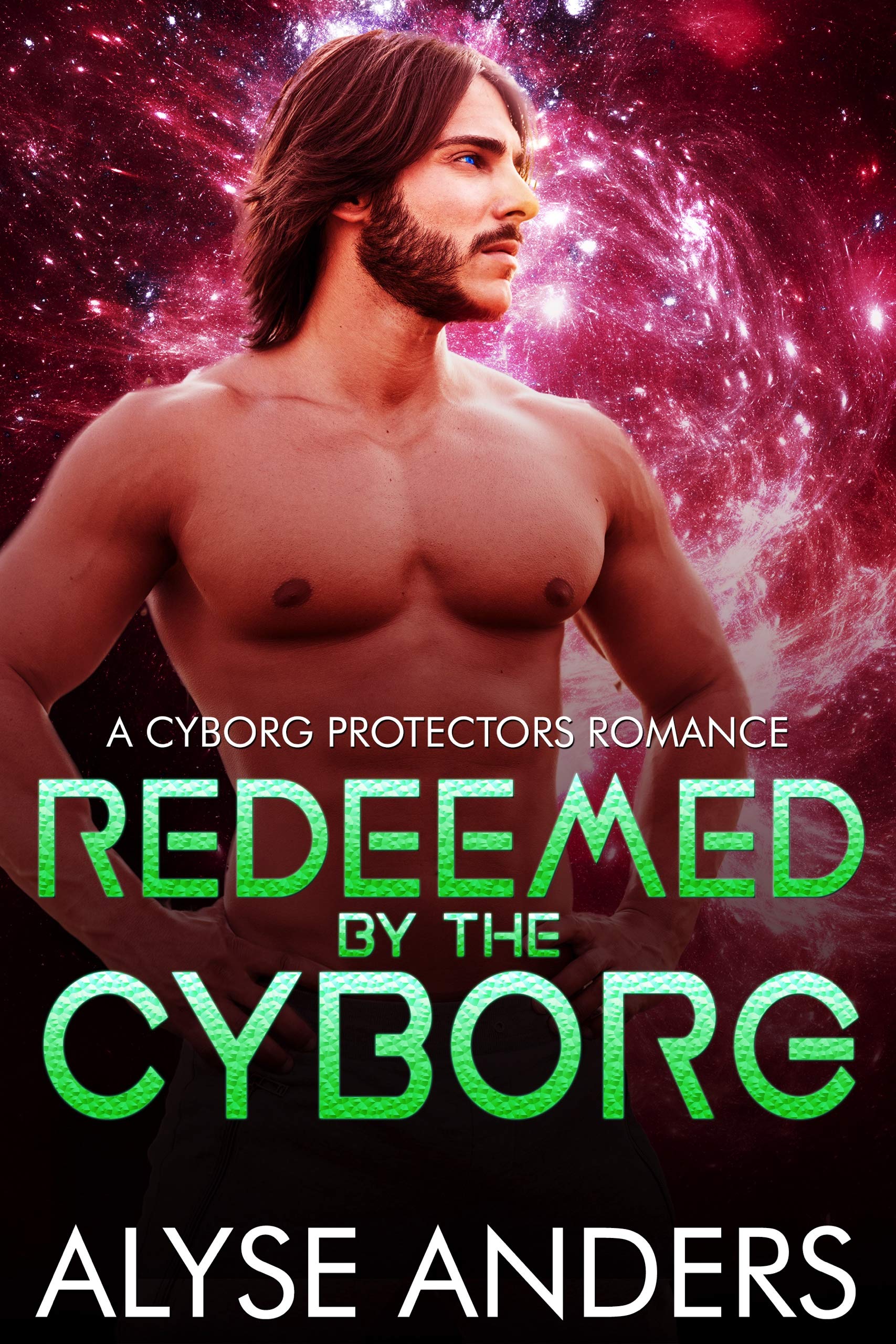 Redeemed by the Cyborg (Cyborg Protectors Book #8) by Alyse Anders ...