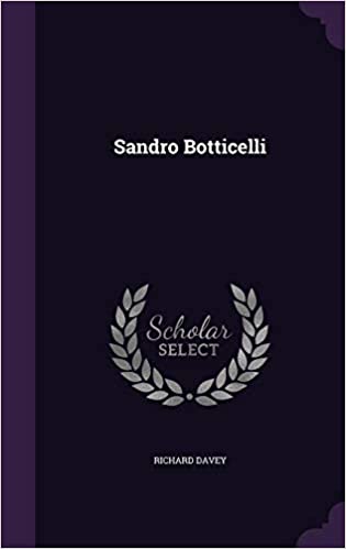 Sandro Botticelli by Richard Patrick Boyle Davey | Goodreads