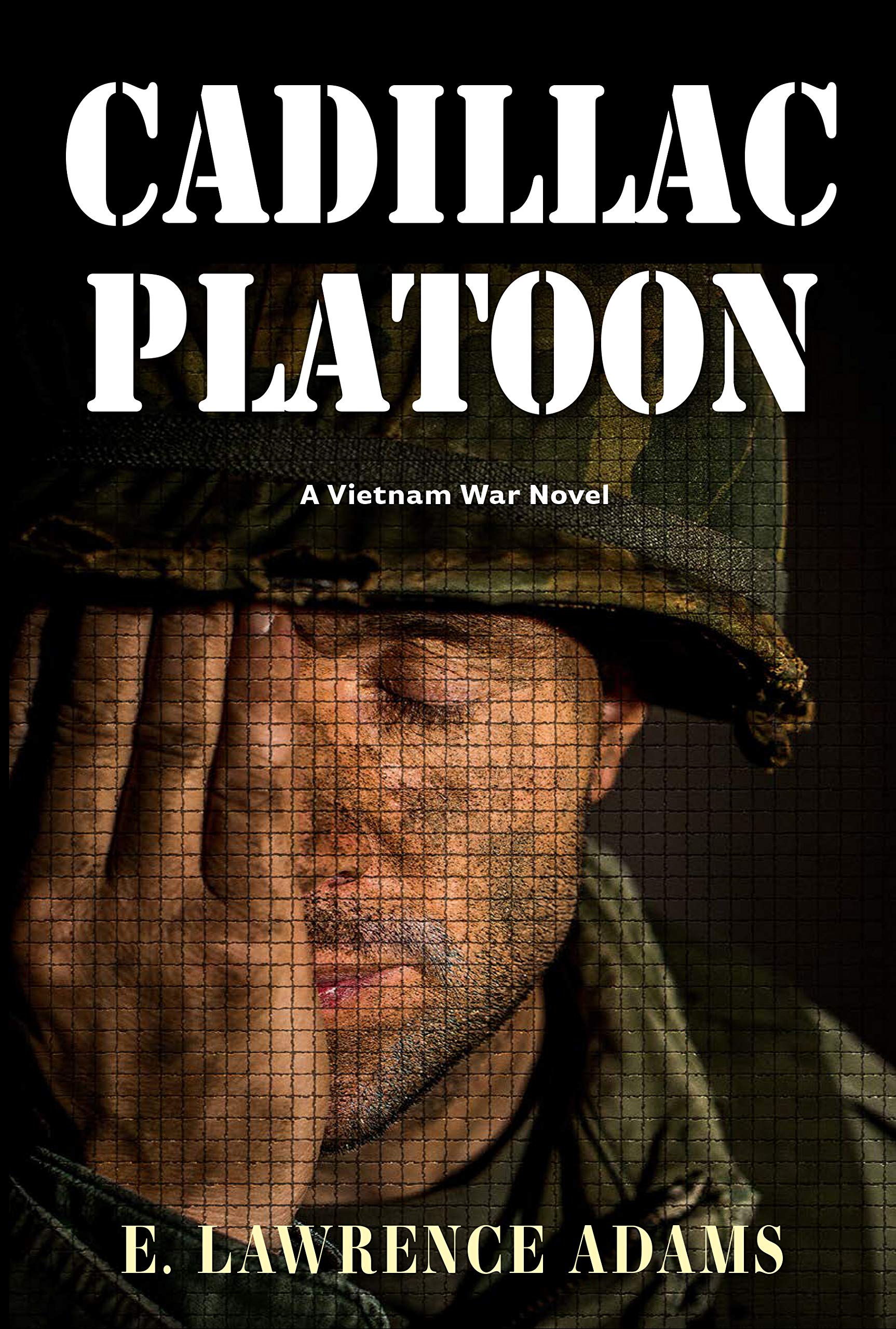 Cadillac Platoon: A Vietnam War Novel by E Lawrence Adams | Goodreads