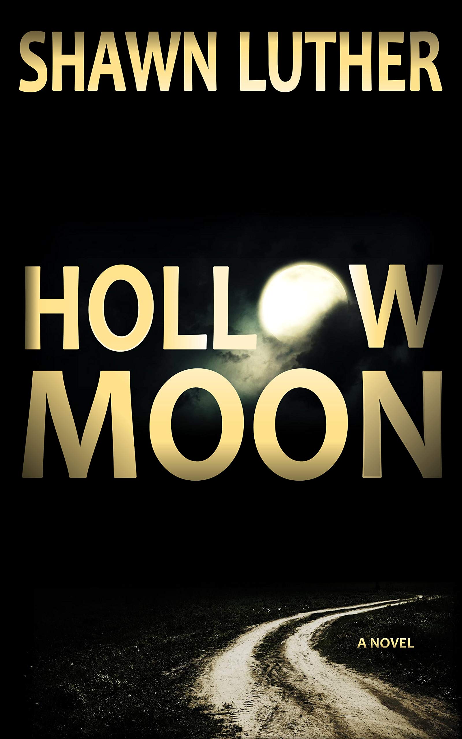 Hollow Moon by Shawn Luther | Goodreads