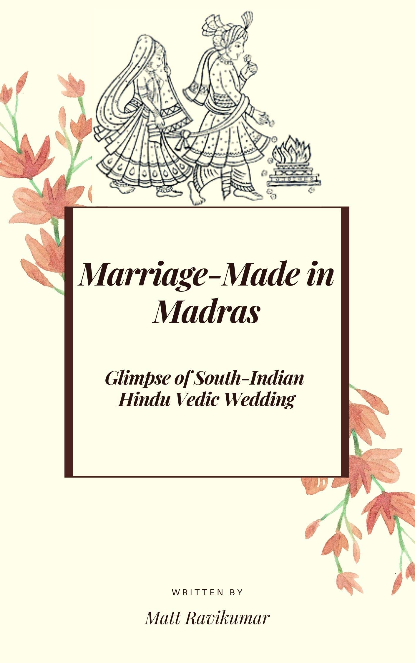 Marriage-Made in Madras: Glimpse of South-Indian Hindu Vedic Wedding by ...