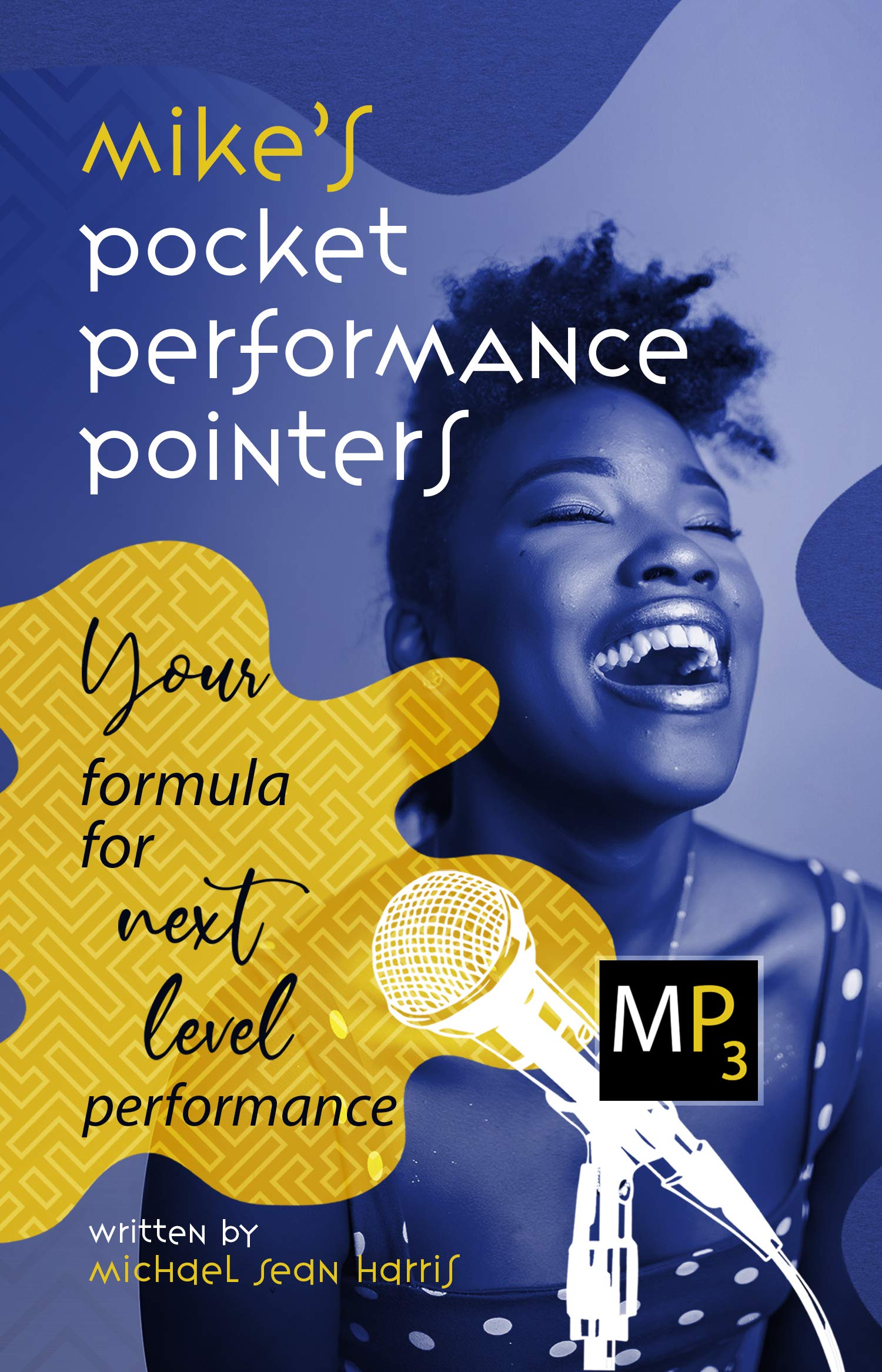 Mike's Pocket Performance Pointers: Your Formula for Next Level Performance by Michael Sean ...