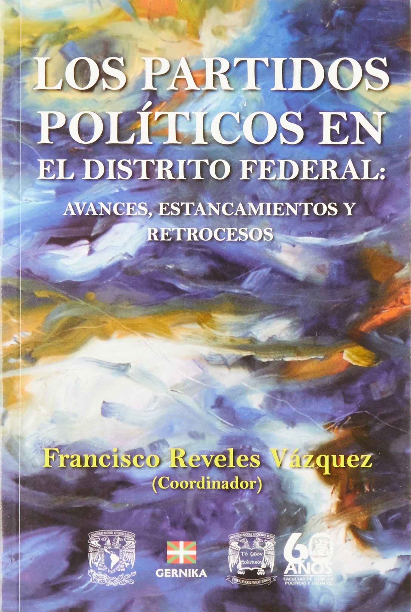 Los Partidos Politicos En El Distrito Federal: Avances, Estancamientos ...