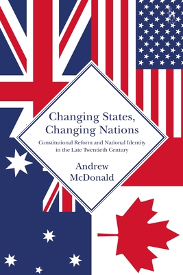 Changing States, Changing Nations: Constitutional Reform and National ...