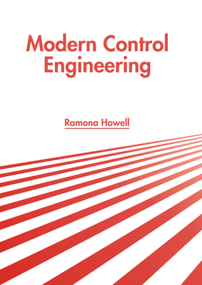 Modern Control Engineering by Ramona Howell | Goodreads