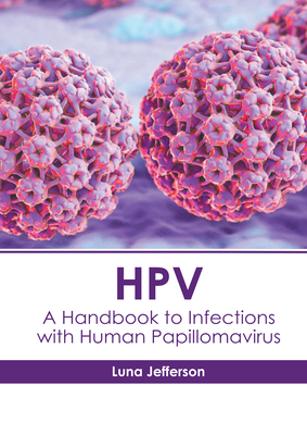 HPV: A Handbook to Infections with Human Papillomavirus by Luna ...