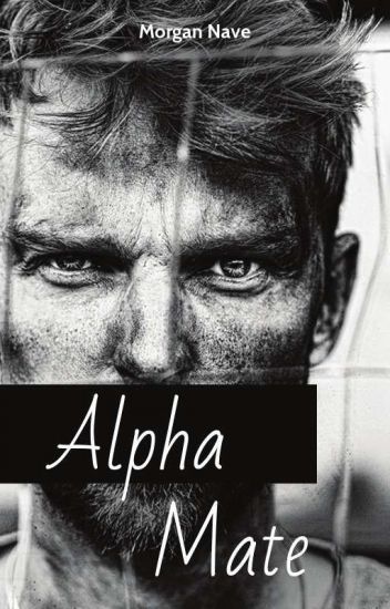 Alpha Mate by Morgan Kira Nave | Goodreads