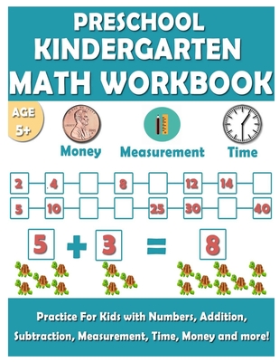 PRESCHOOL KINDERGARTEN MATH WORKBOOK: Fun and essential math skills ...
