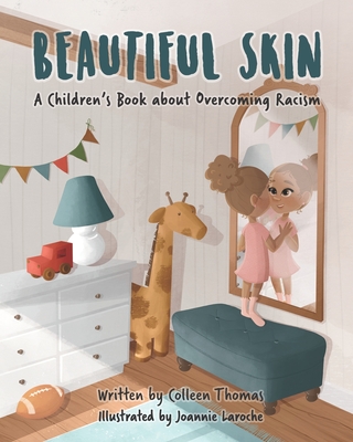 Beautiful Skin: A Children's Book about Overcoming Racism by Colleen ...
