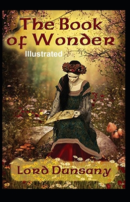 The Book of Wonder Illustrated by Lord Dunsany | Goodreads