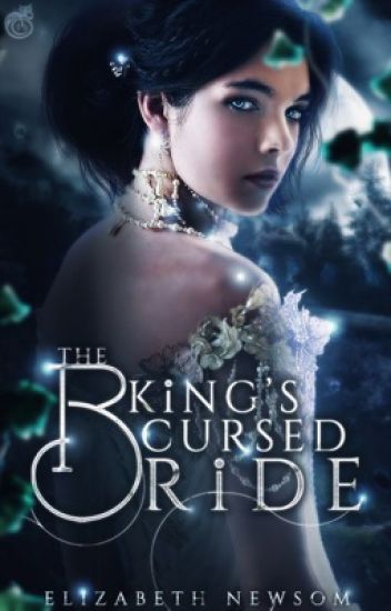 The King's Cursed Bride by Elizabeth Newsom | Goodreads