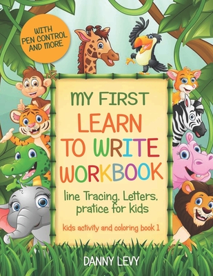 My First Learn To Write Workbook: Line Tracing, Letters, Practice for ...