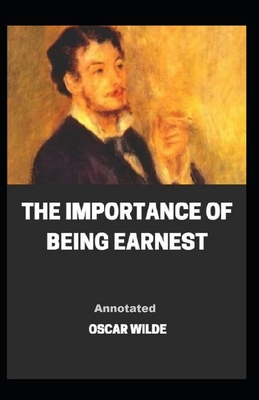 The Importance of Being Earnest Annotated by Oscar Wilde | Goodreads