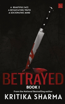 BETRAYED (Book 1) by Kritika Sharma | Goodreads