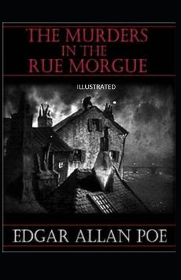 The Murders in the Rue Morgue Illustrated by Edgar Allan Poe | Goodreads
