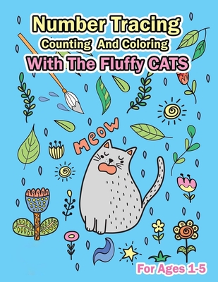 Number Tracing, Counting And Coloring With The Fluffy Cats. by Jeff ...