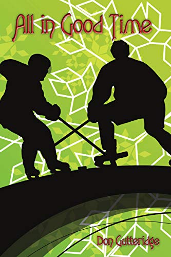 All in Good Time by Don Gutteridge | Goodreads