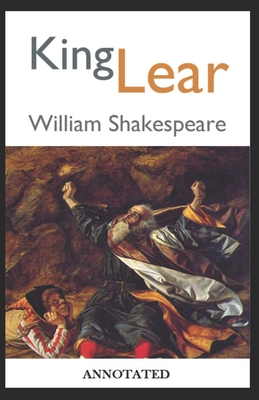 King Lear Annotated by William Shakespeare | Goodreads