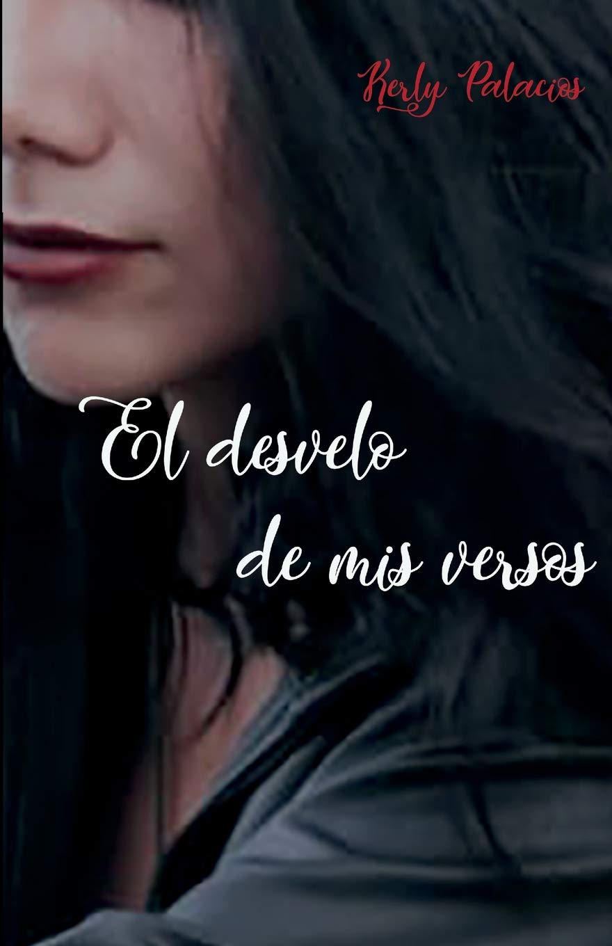 El desvelo de mis versos by Kerly Palacios | Goodreads