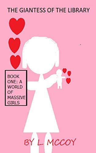 A World of Massive Girls (Giantess of The Library #1) by L. McCoy ...