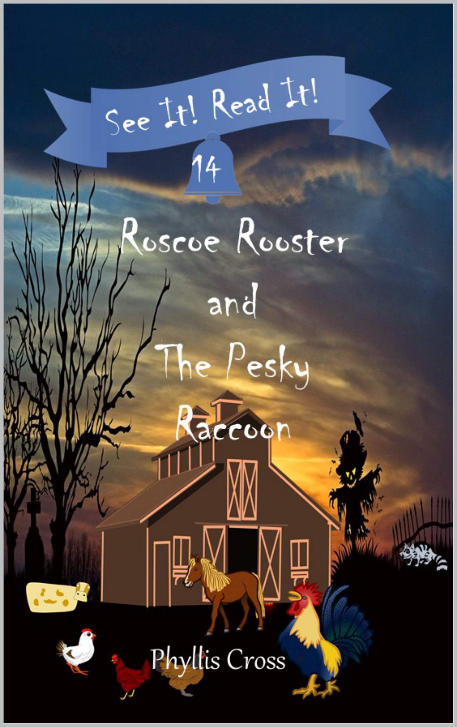 Roscoe Rooster and the Pesky Raccoon by Phyllis Cross | Goodreads