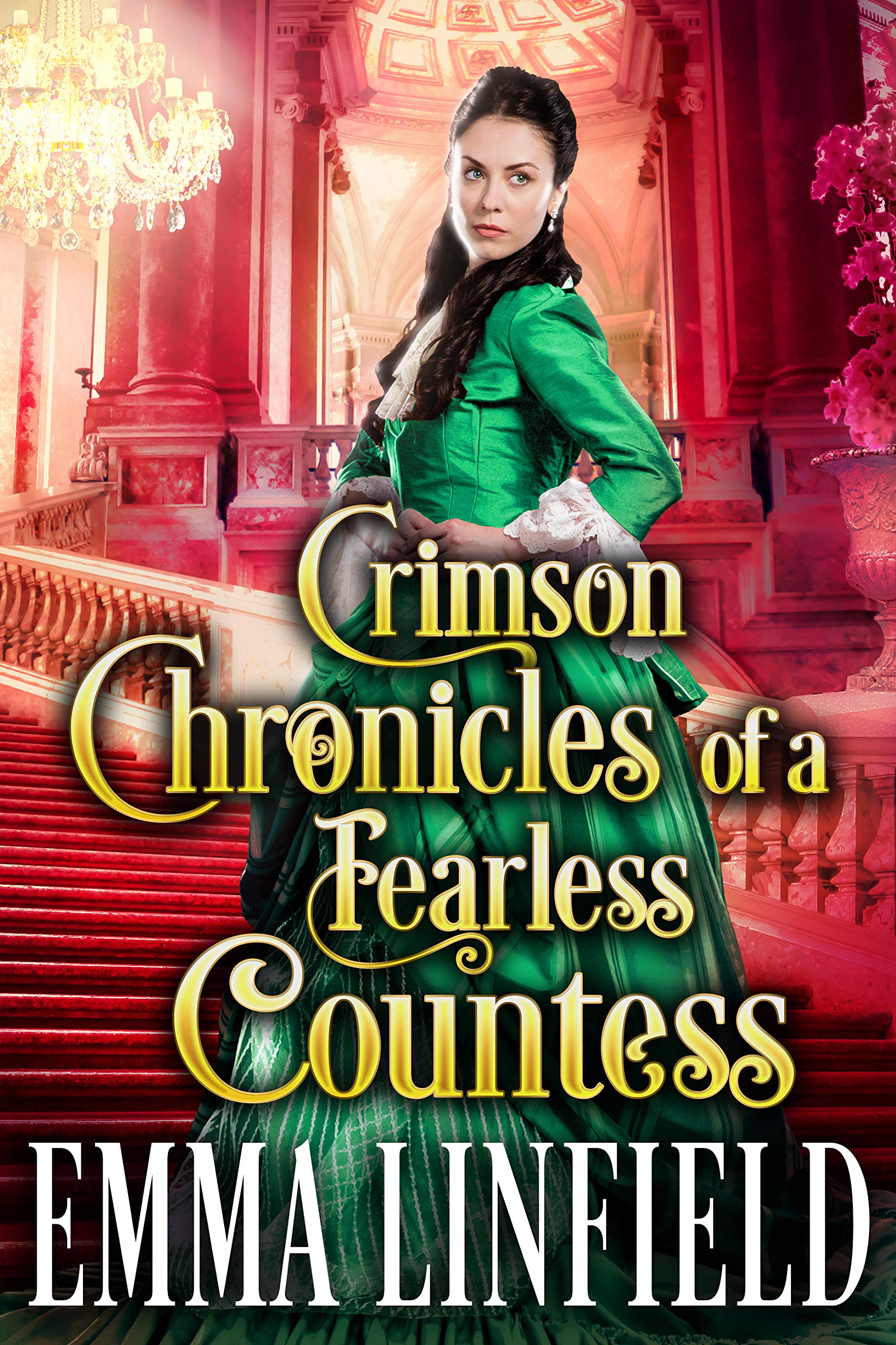 Crimson Chronicles of a Fearless Countess by Emma Linfield | Goodreads