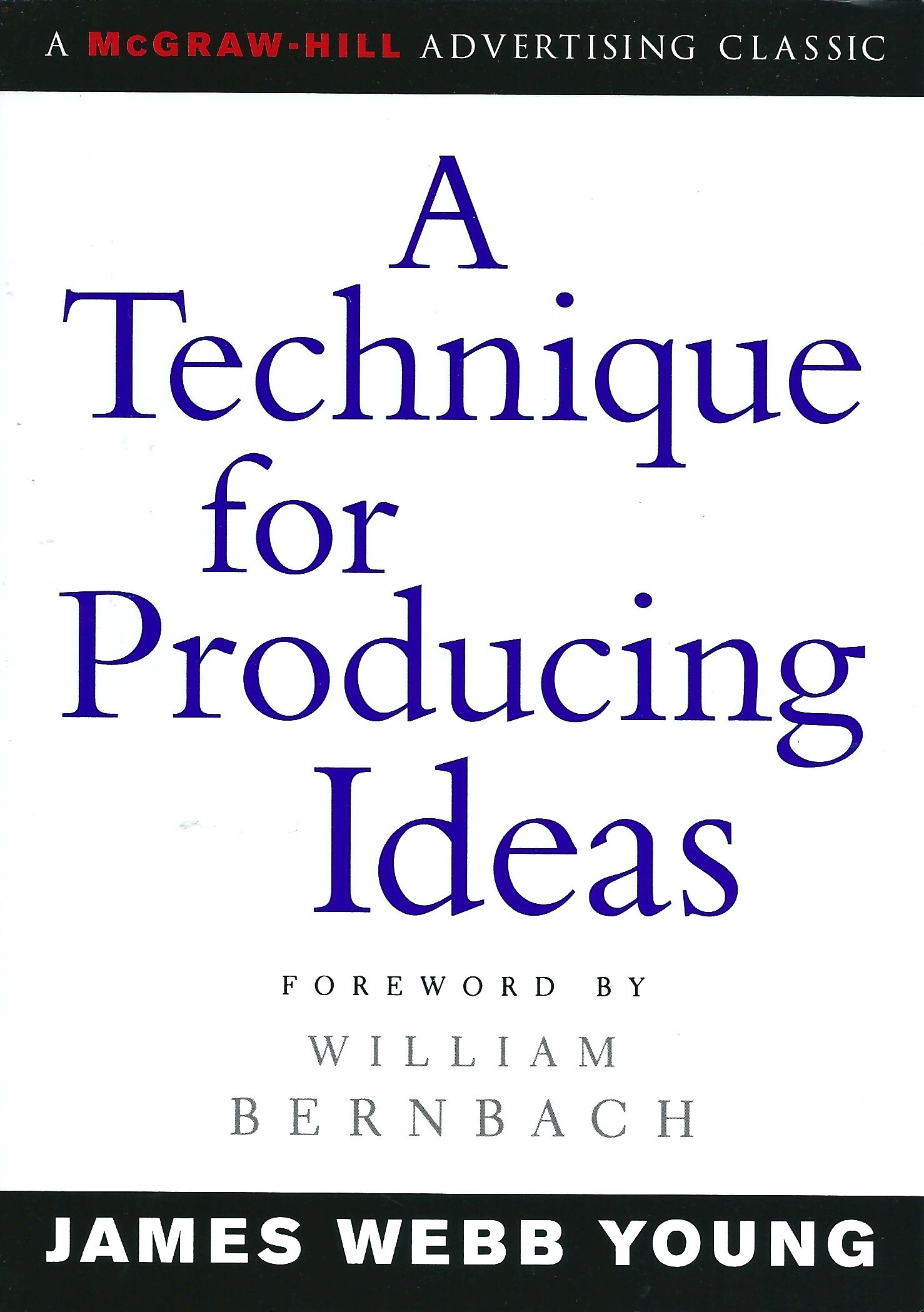 A Technique for Producing Ideas by James Webb Young | Goodreads