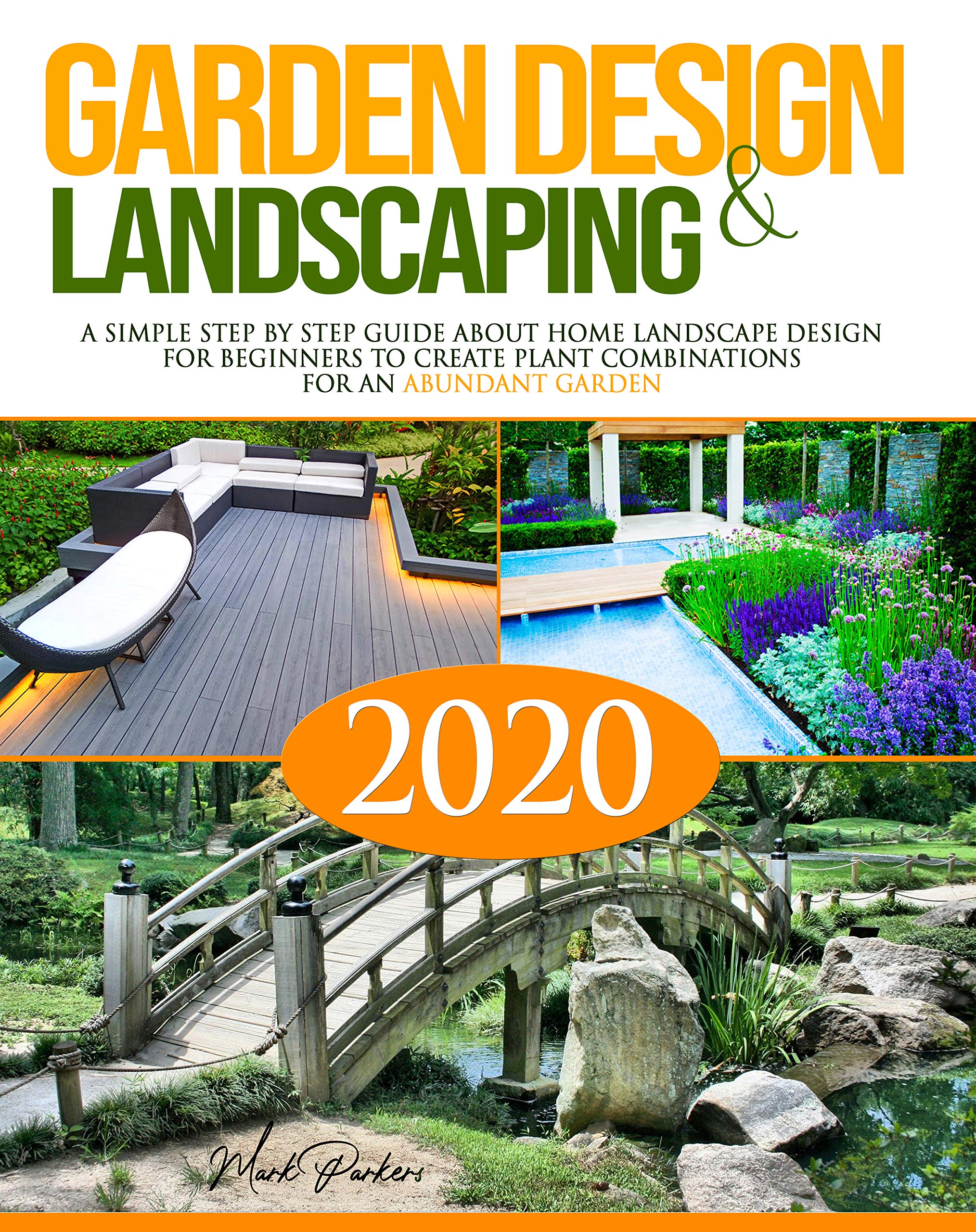 Garden Design and Landscaping: A Simple step by step Guide about Home ...