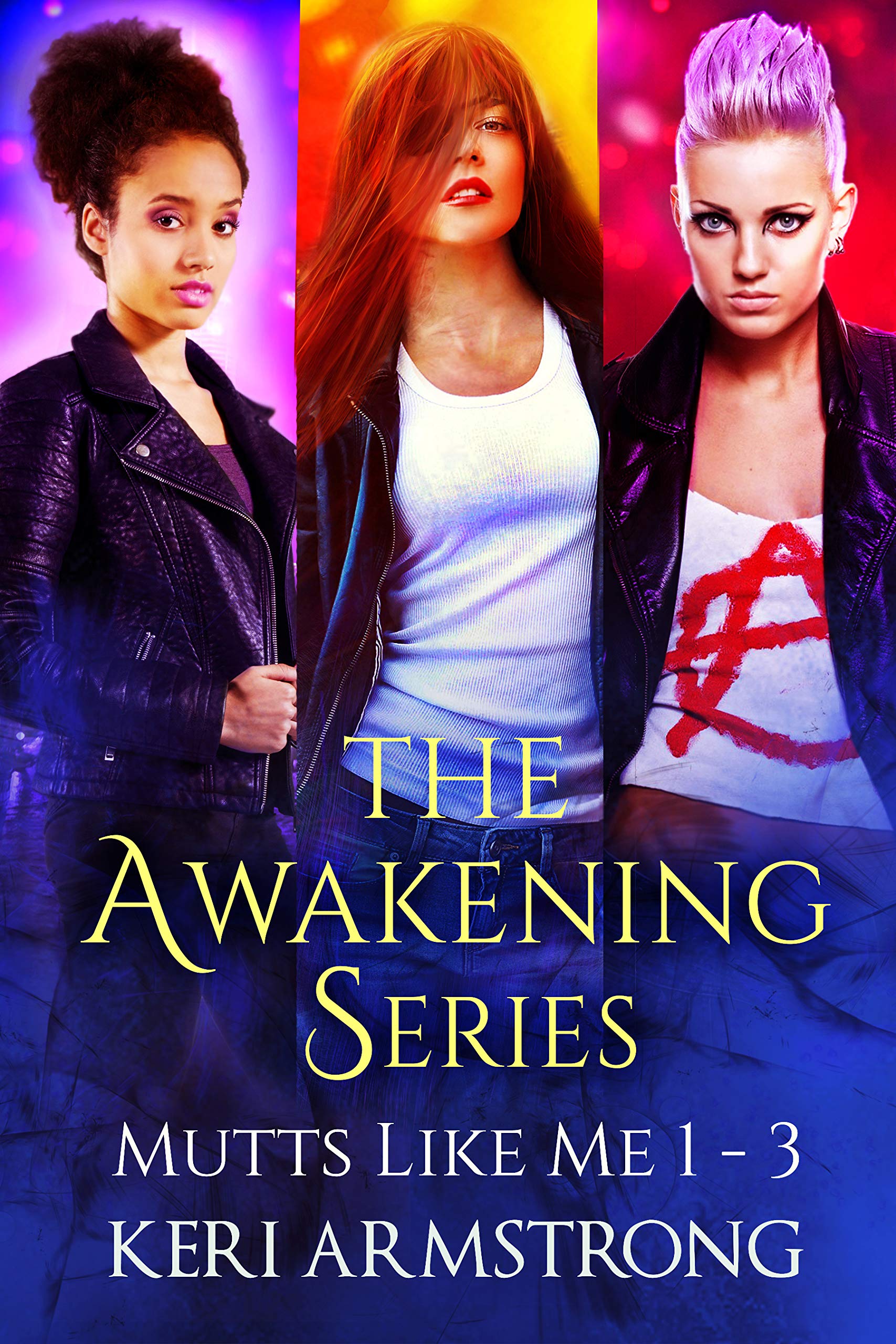 The Awakening Series: Mutts Like Me 1 - 3 by Keri Armstrong | Goodreads