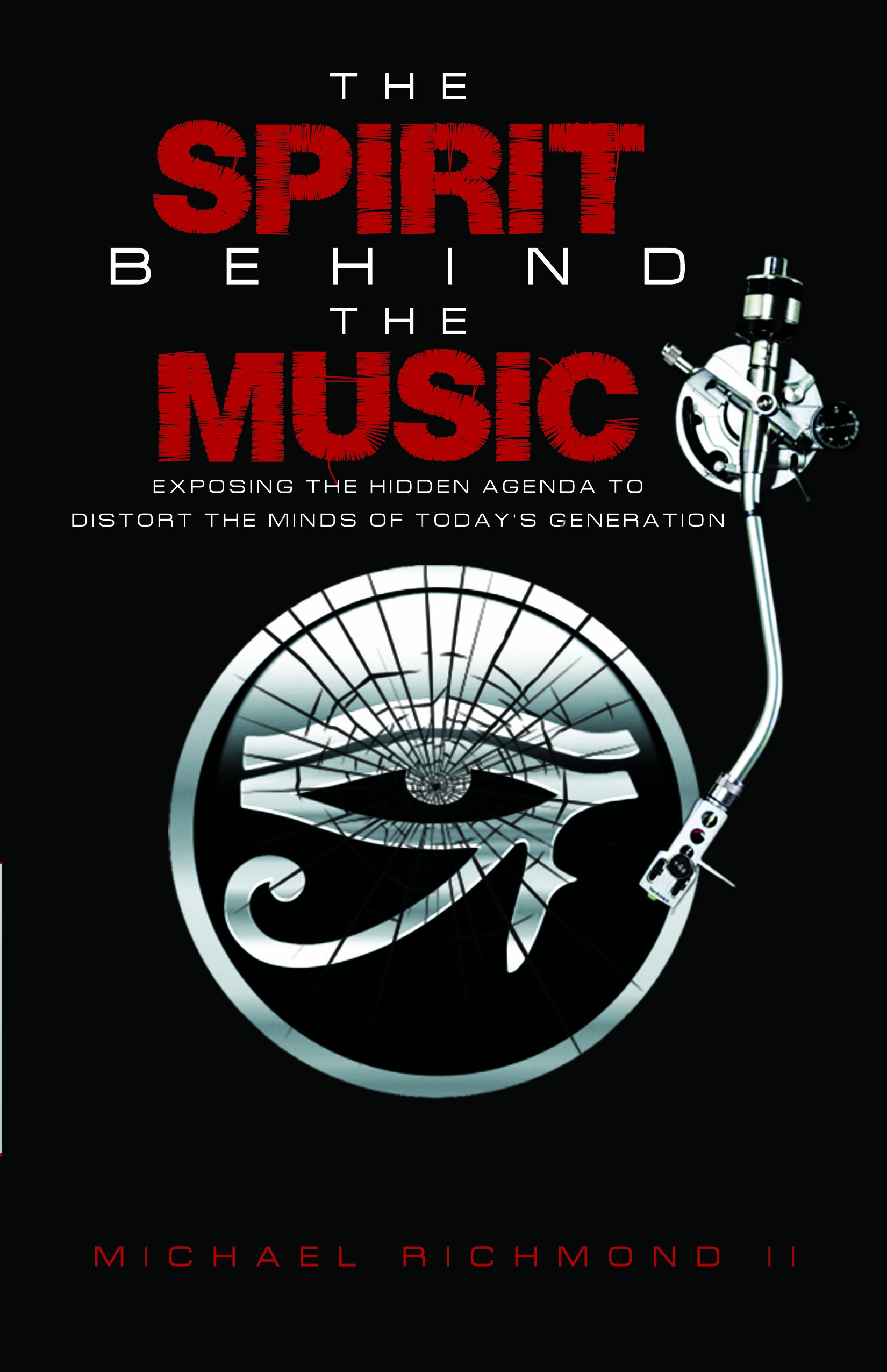 The Spirit Behind the Music: Exposing the hidden agenda to distort the ...