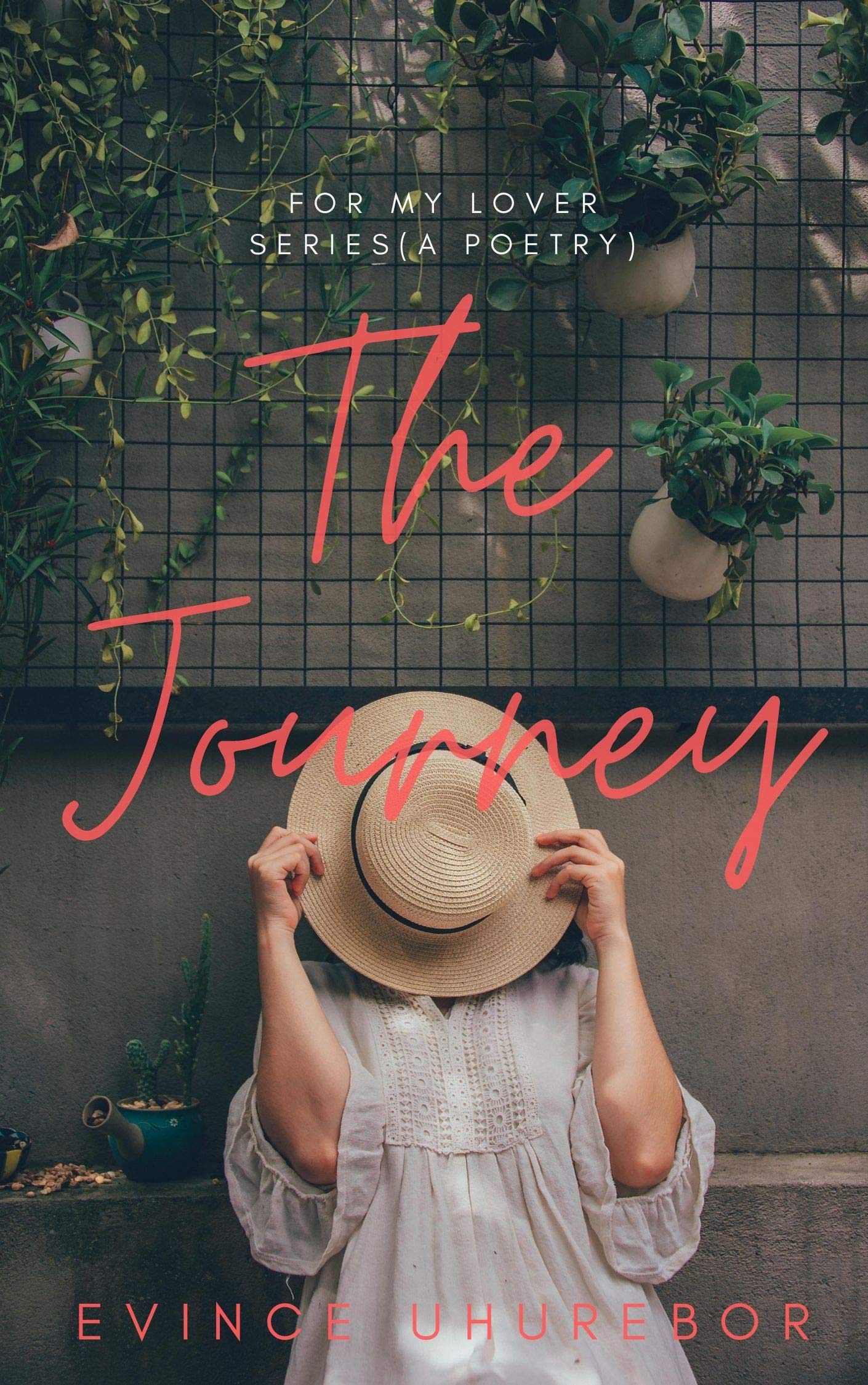 The Journey: A Poetry Collection by Evince Uhurebor | Goodreads