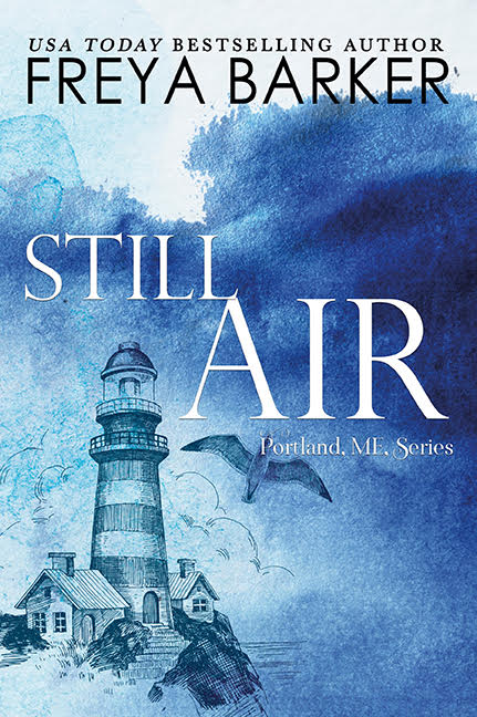 Still Air (Portland ME #4) by Freya Barker | Goodreads