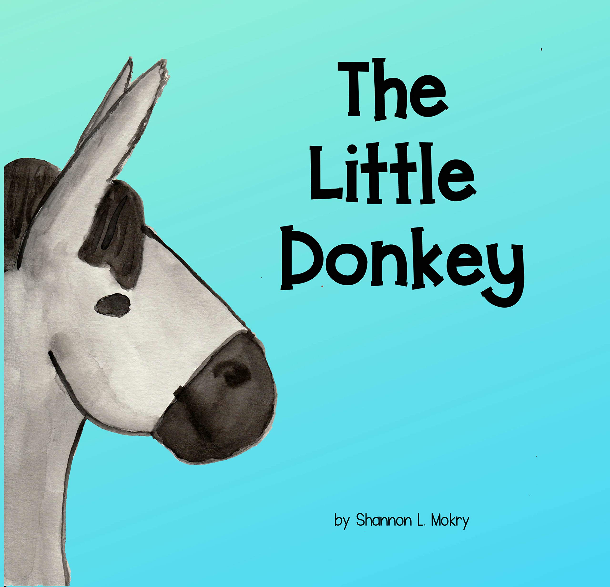 The Little Donkey by Shannon L. Mokry | Goodreads