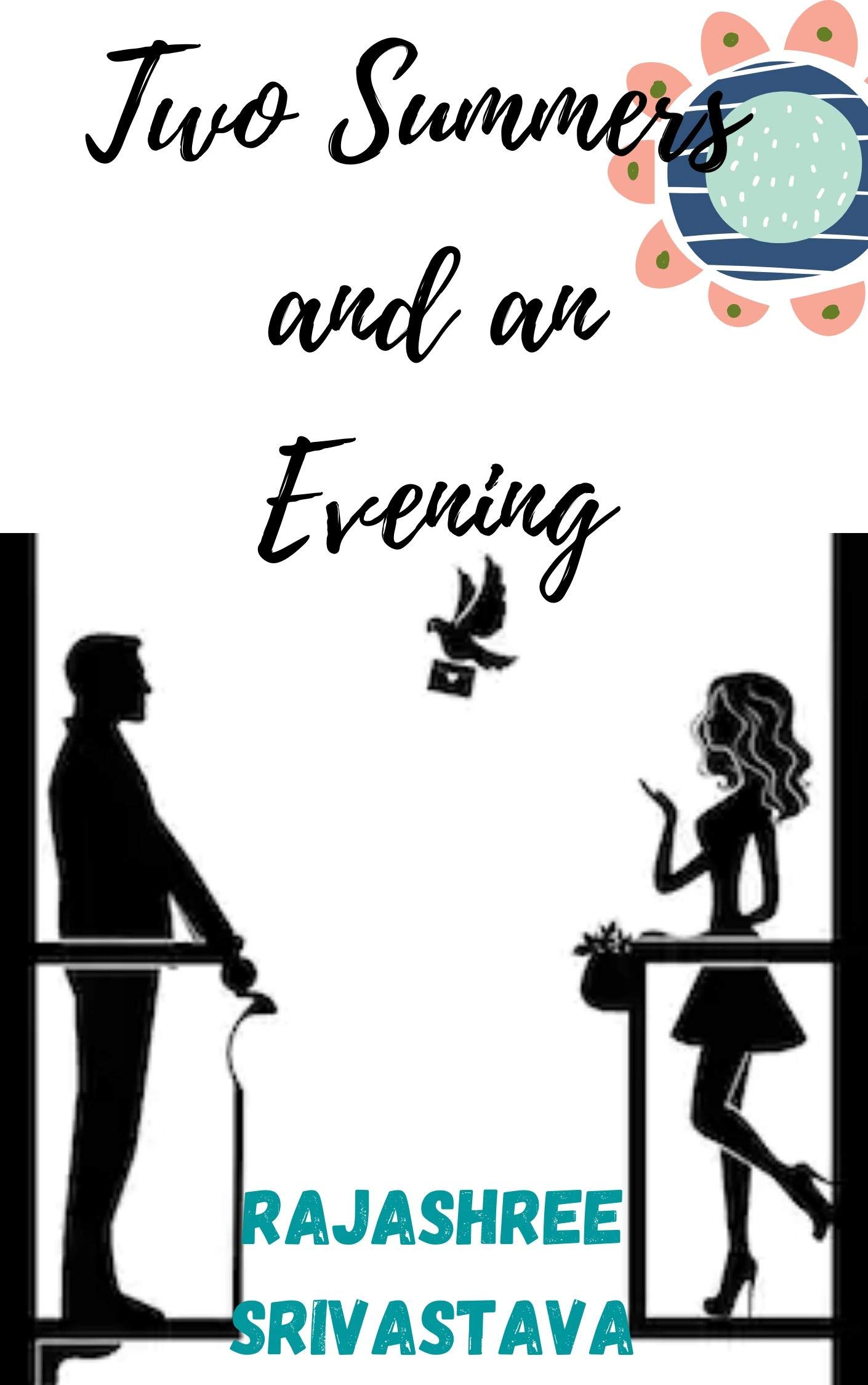Two Summers and an Evening by Rajashree Srivastava | Goodreads