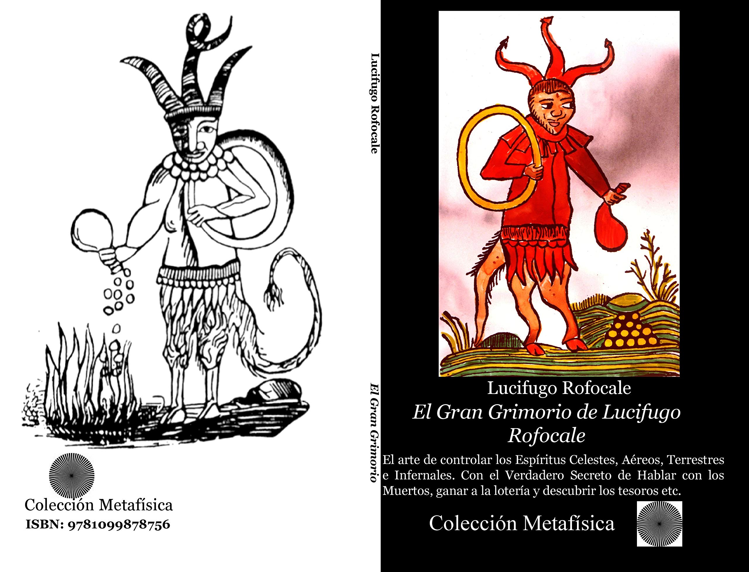 EL GRAN GRIMORIO DE LUCIFUGO ROFOCALE: El arte de controlar los ...