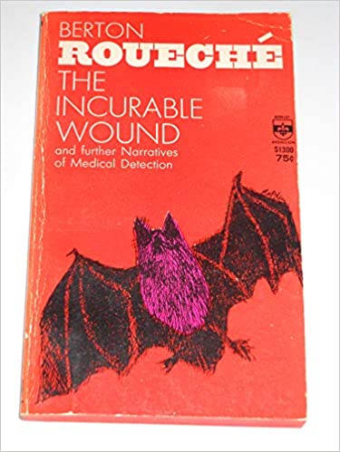 The Incurable Wound by Berton Roueché | Goodreads