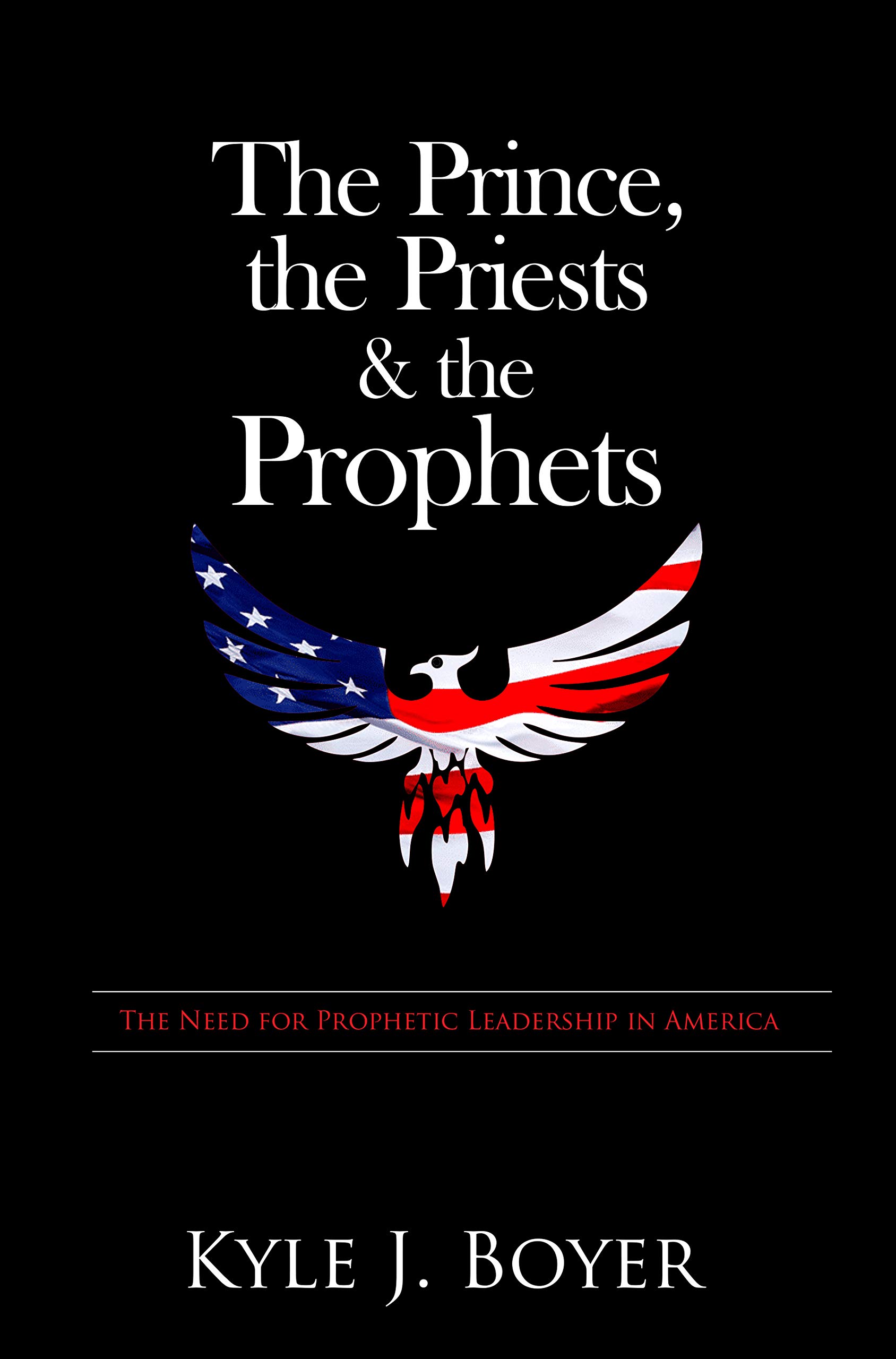 The Prince, the Priests & the Prophets: The Need for Prophetic ...