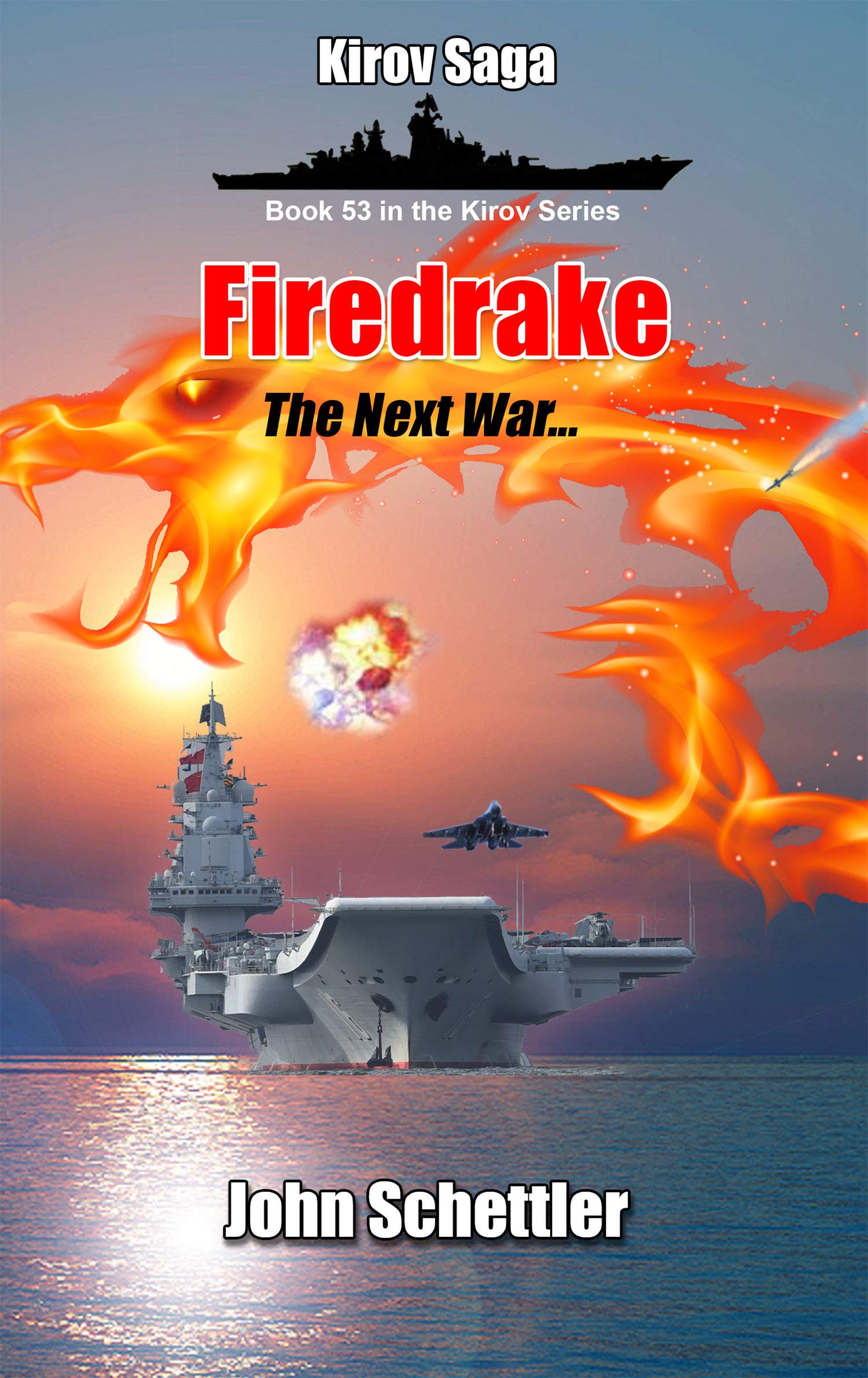 Firedrake: The Next War - 2025 and Beyond by John Schettler | Goodreads